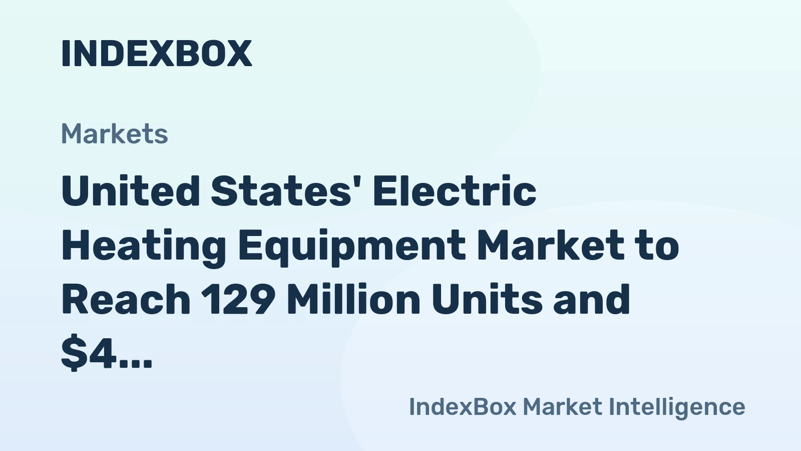 United States' Electric Heating Equipment Market to Reach 129 Million Units and $4 Billion in Value