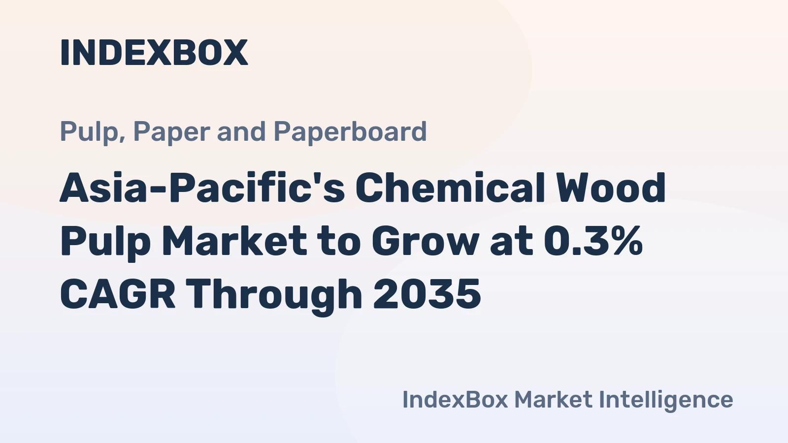Asia-Pacific's Chemical Wood Pulp Market to Grow at 0.3% CAGR Through 2035