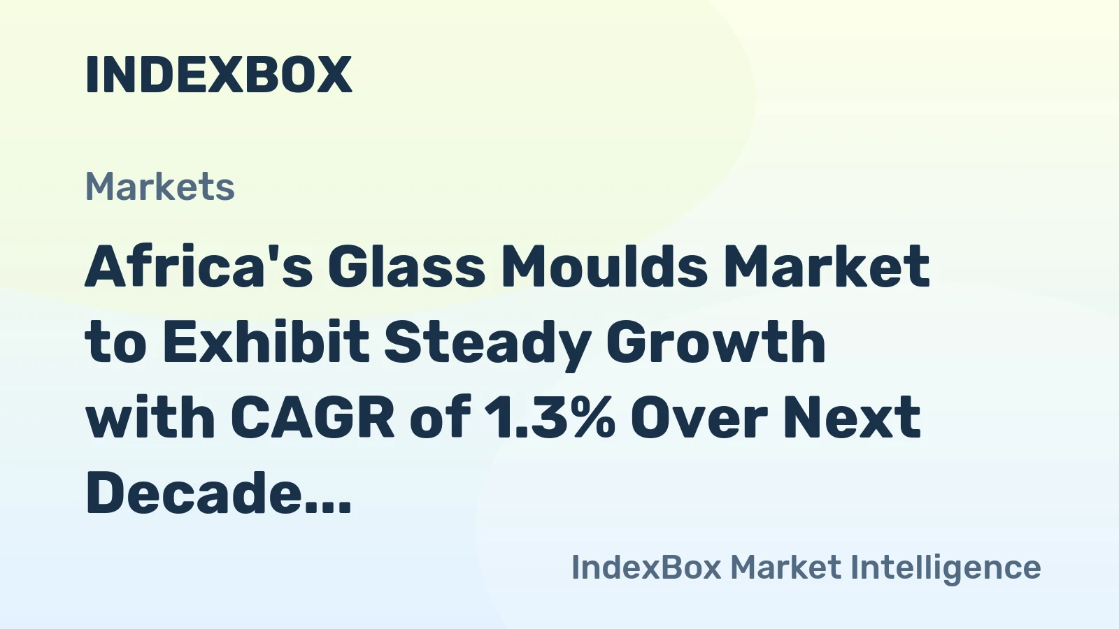 Africa's Glass Moulds Market to Exhibit Steady Growth with CAGR of 1.3% Over Next Decade, Reaching $256M by 2035