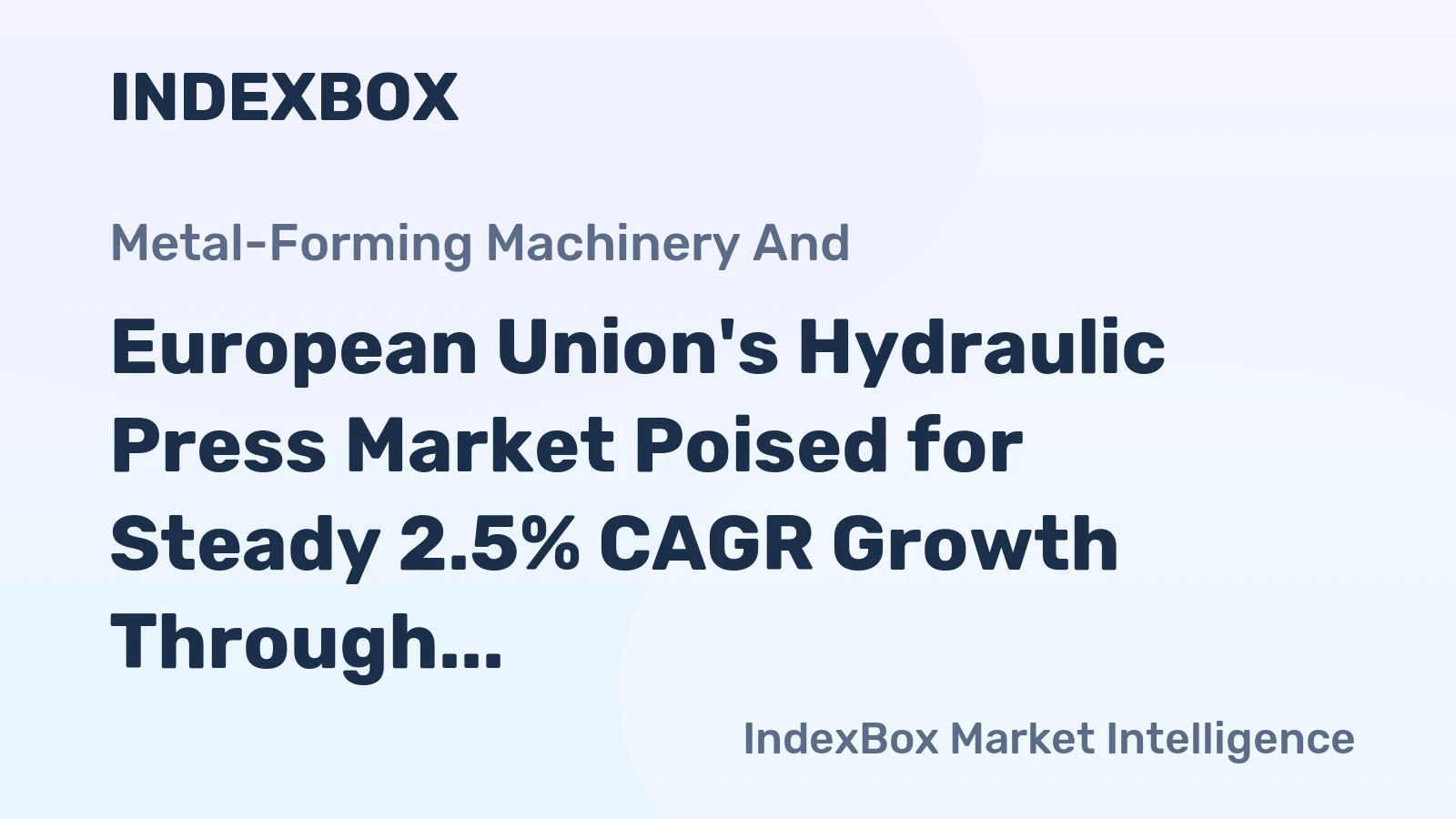 European Union's Hydraulic Press Market Poised for Steady 2.5% CAGR Growth Through 2035