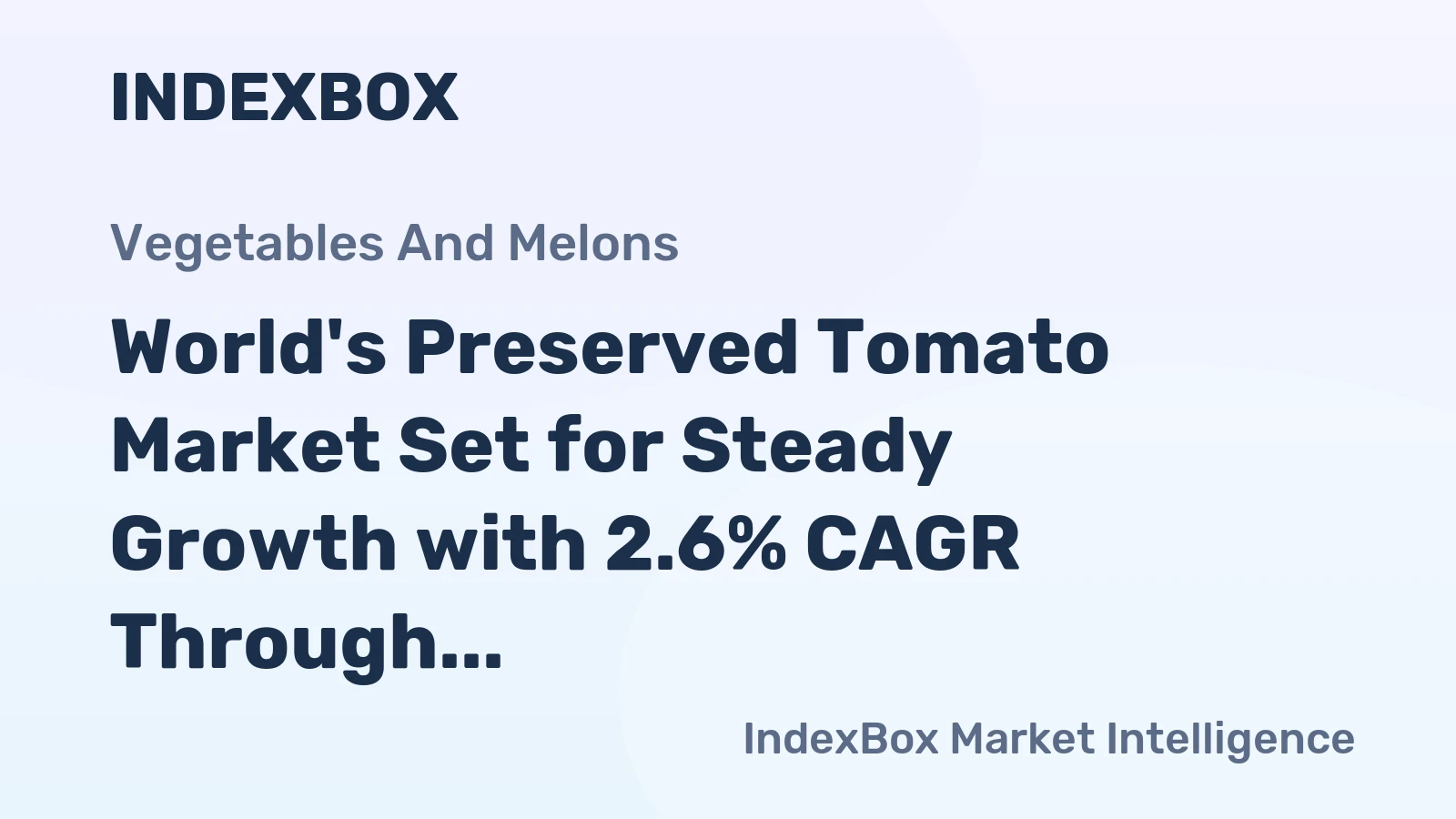 World's Preserved Tomato Market Set for Steady Growth with 2.6% CAGR Through 2035