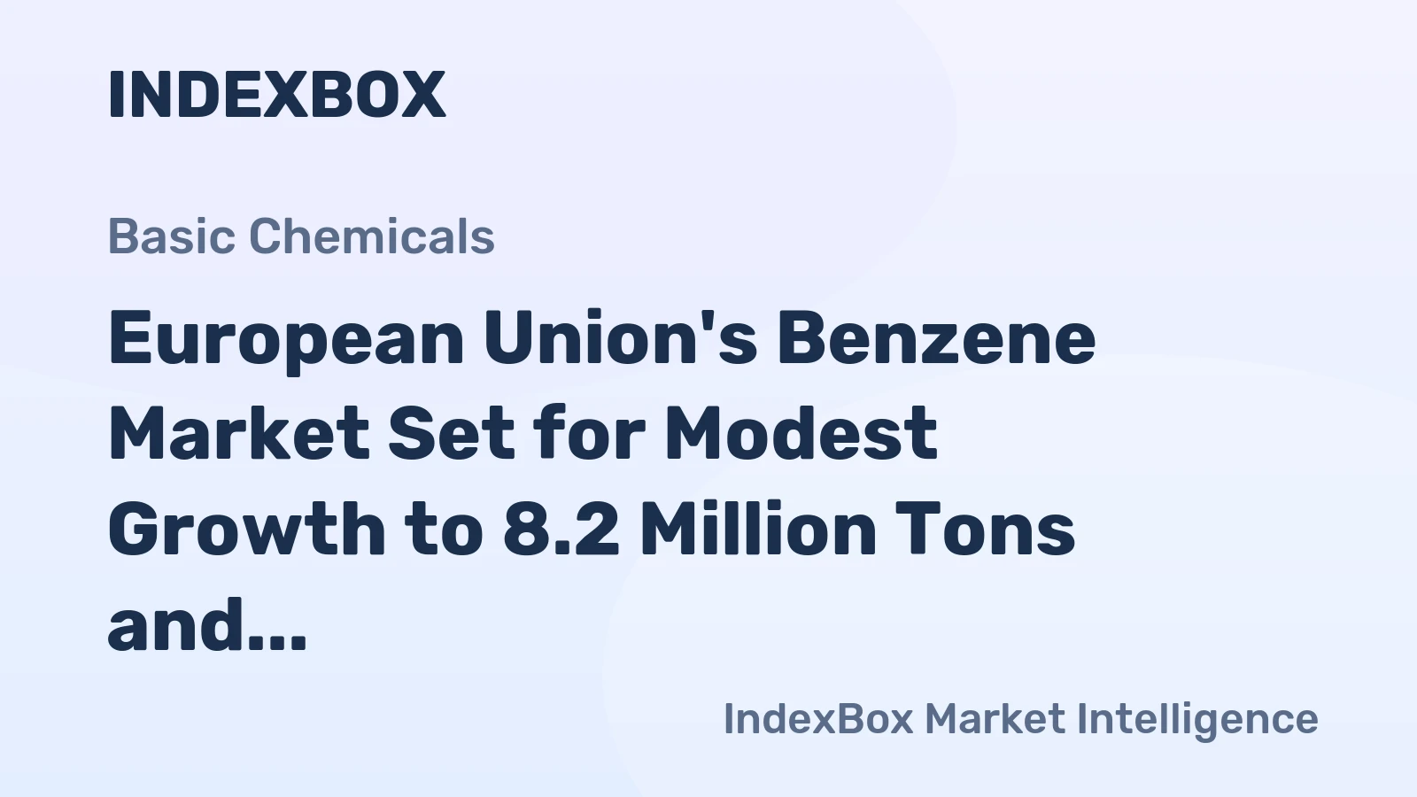 European Union's Benzene Market Set for Modest Growth to 8.2 Million Tons and $9.7 Billion by 2035