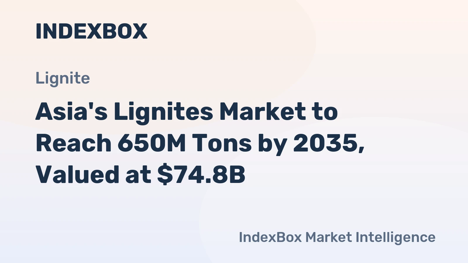 Asia's Lignites Market to Reach 650M Tons by 2035, Valued at $74.8B