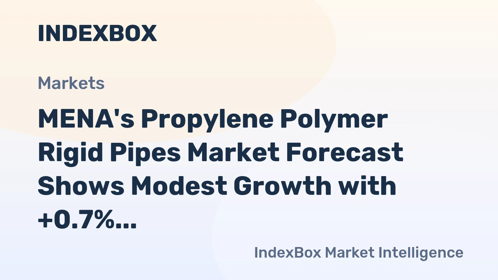 MENA's Propylene Polymer Rigid Pipes Market Forecast Shows Modest Growth with +0.7% CAGR Through 2035