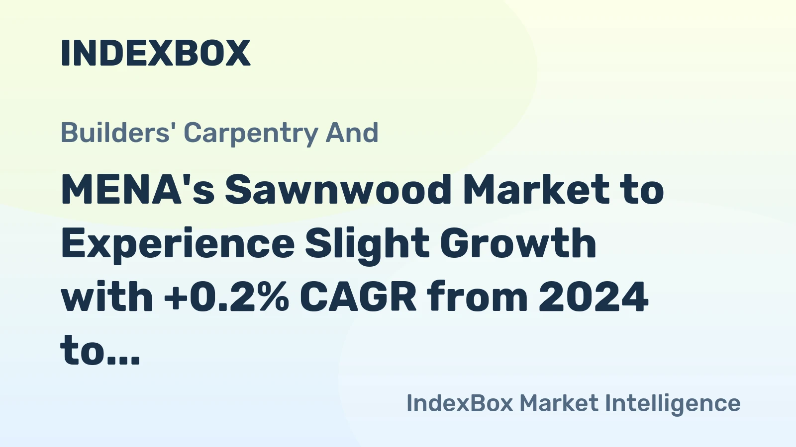 MENA's Sawnwood Market to Experience Slight Growth with +0.2% CAGR from 2024 to 2035
