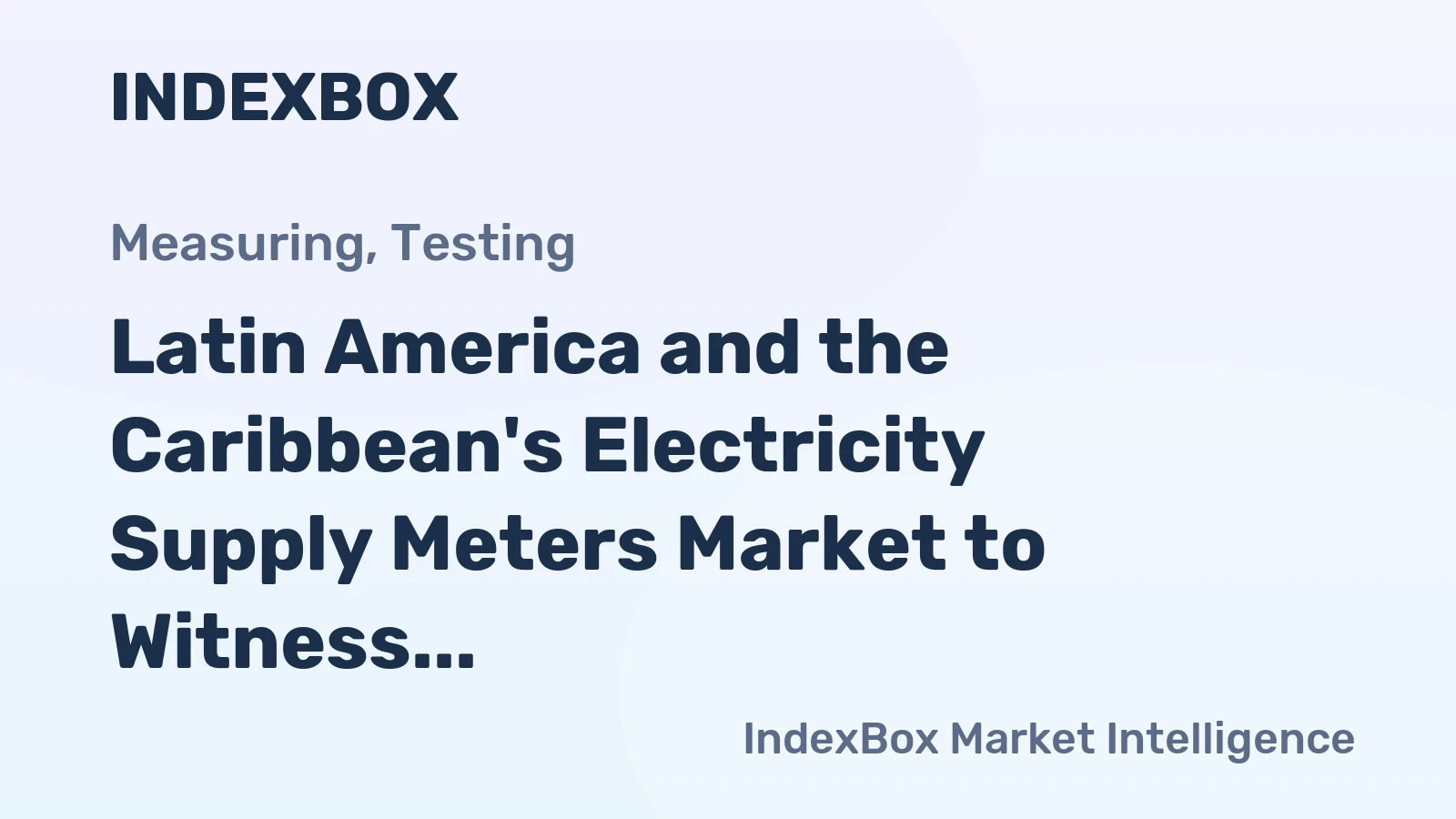 Latin America and the Caribbean's Electricity Supply Meters Market to Witness 2.7% CAGR Growth by 2035