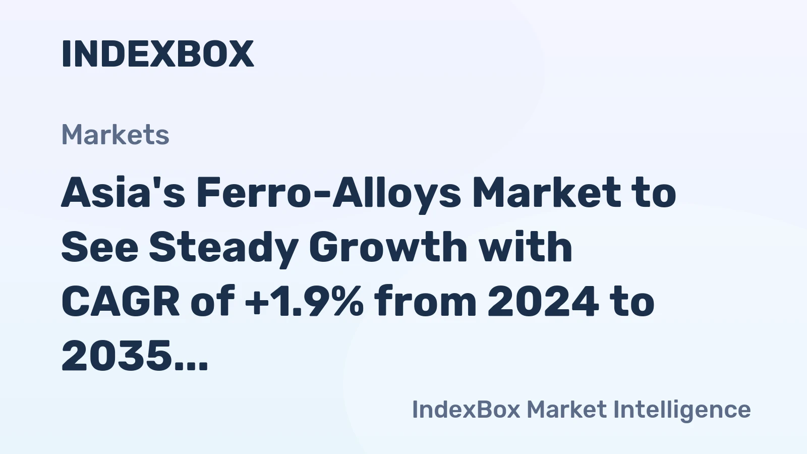 Asia's Ferro-Alloys Market to See Steady Growth with CAGR of +1.9% from 2024 to 2035