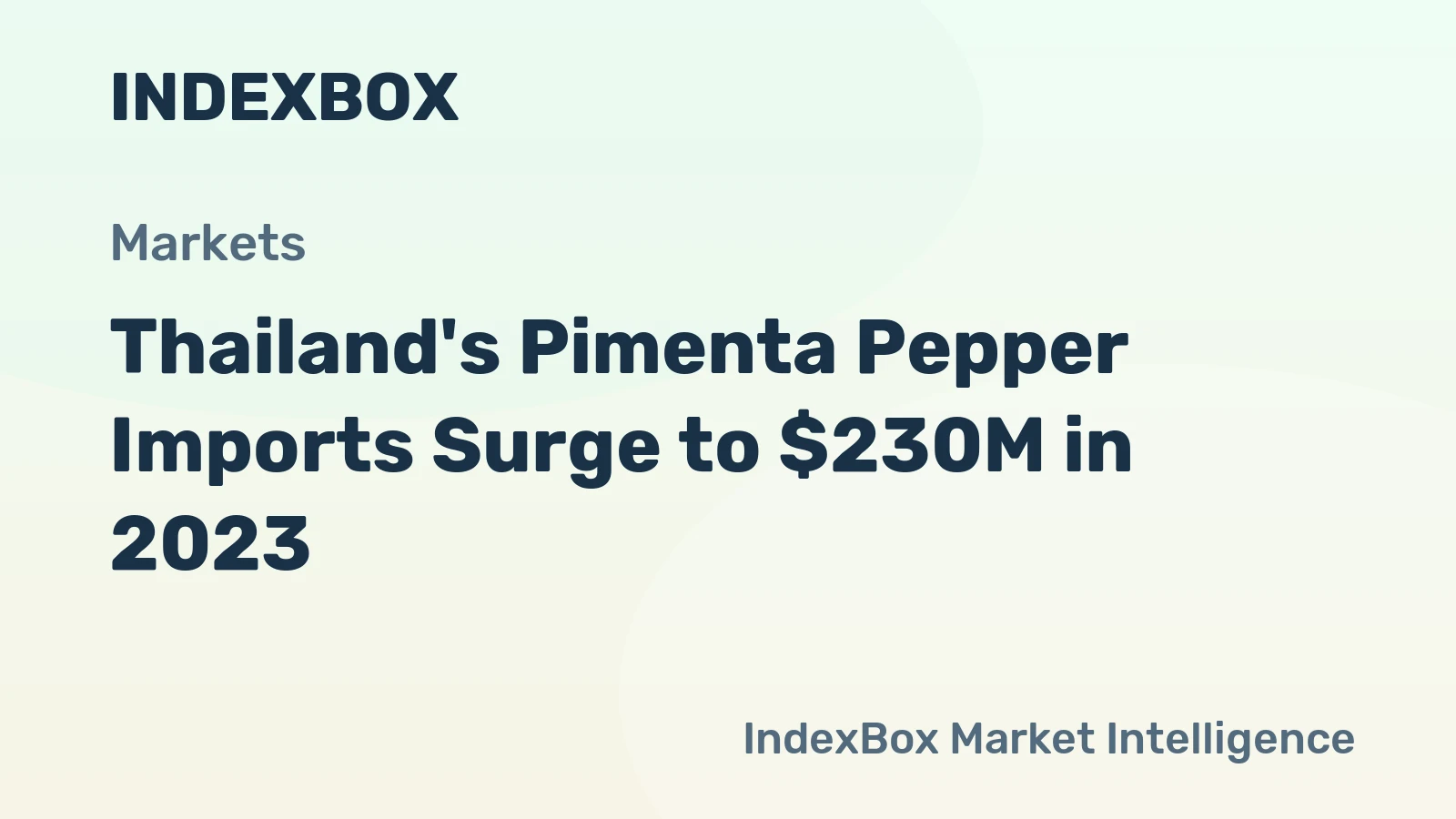 Thailand's Pimenta Pepper Imports Surge to $230M in 2023