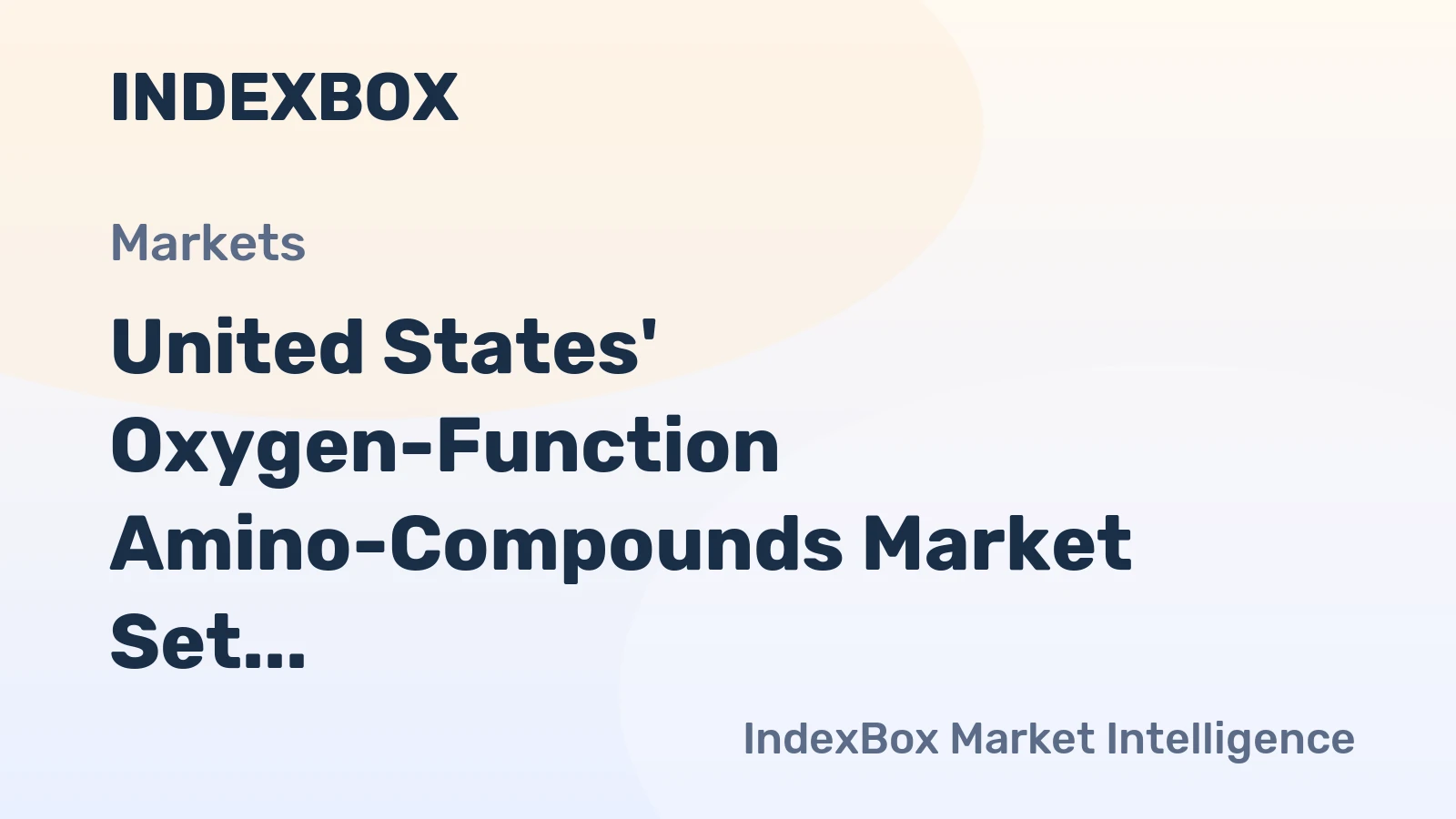 United States' Oxygen-Function Amino-Compounds Market Set for Steady Growth with 2.1% CAGR in Value
