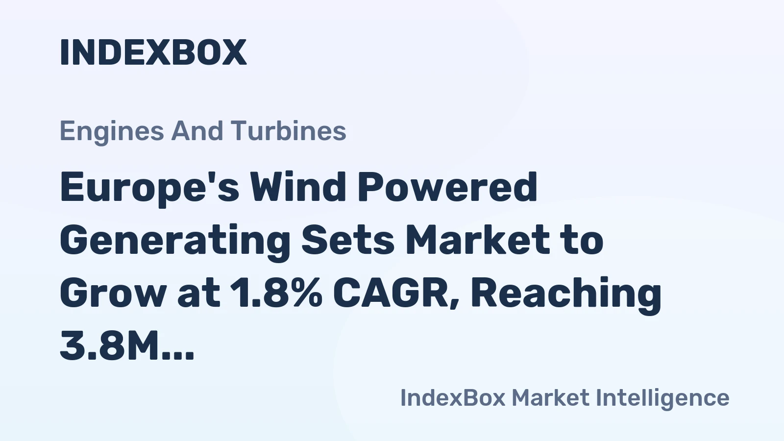 Europe's Wind Powered Generating Sets Market to Grow at 1.8% CAGR, Reaching 3.8M Units by 2035