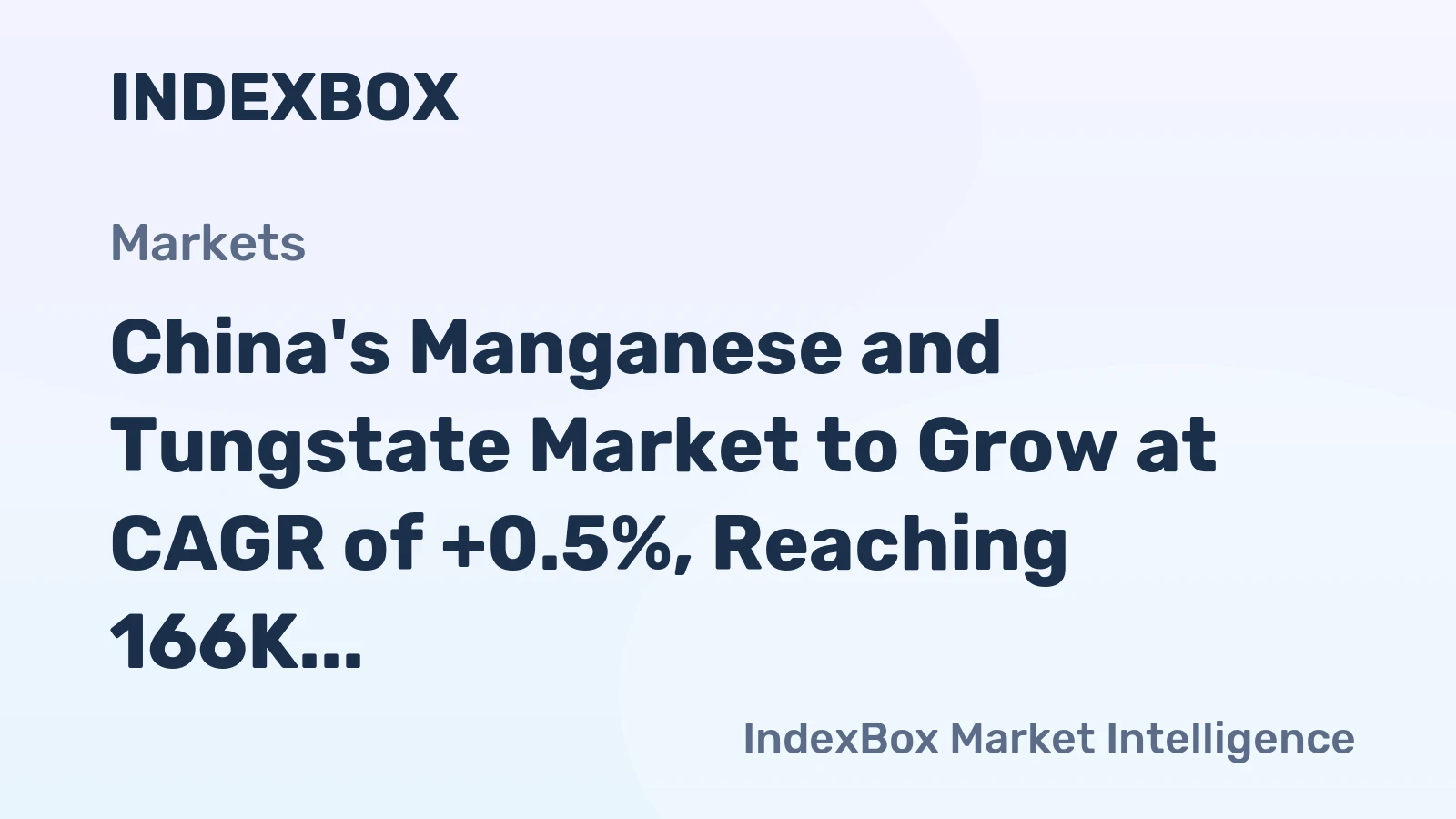 China's Manganese and Tungstate Market to Grow at CAGR of +0.5%, Reaching 166K tons by 2035