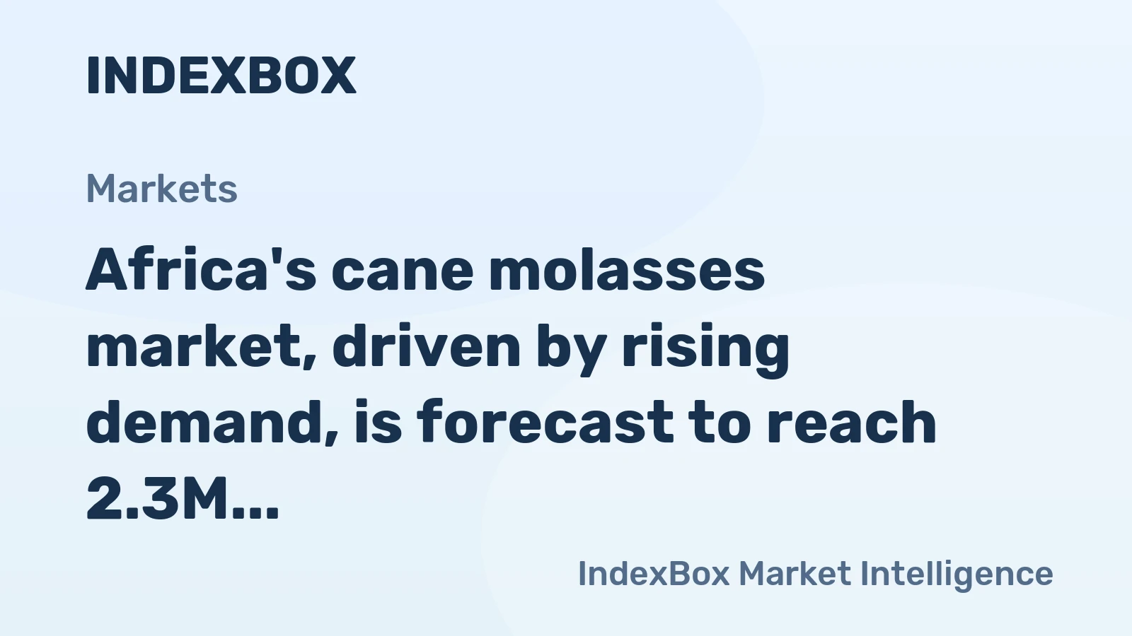 Africa's cane molasses market, driven by rising demand, is forecast to reach 2.3M tons in volume and $469M in value by 2035.