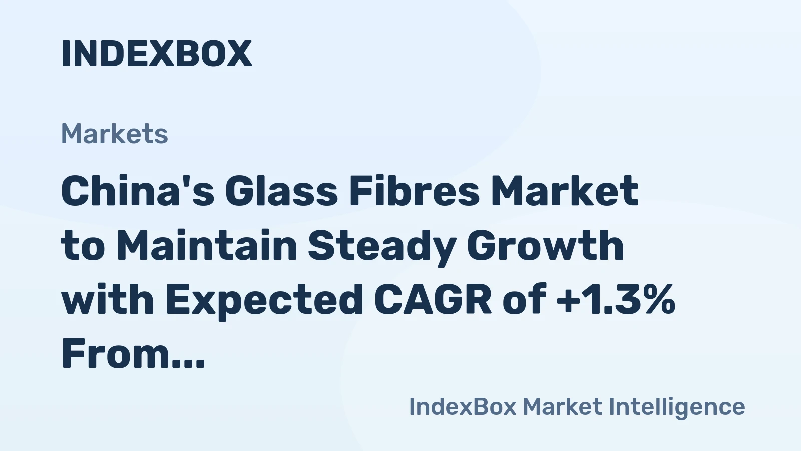 China's Glass Fibres Market to Maintain Steady Growth with Expected CAGR of +1.3% From 2024 to 2035