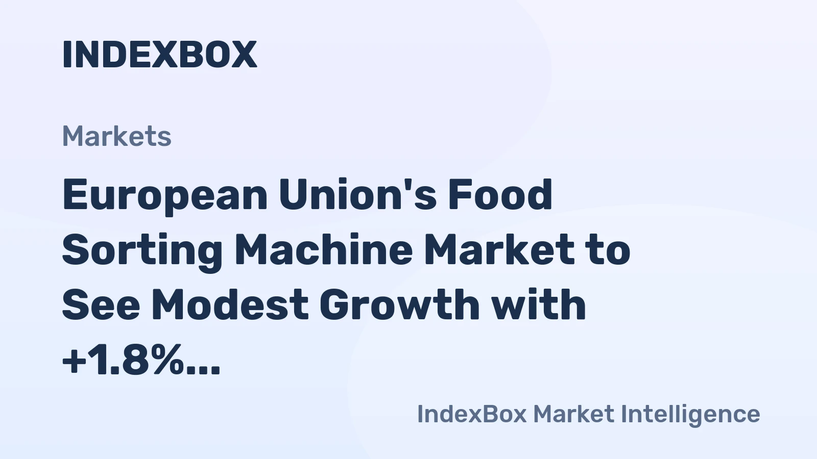 European Union's Food Sorting Machine Market to See Modest Growth with +1.8% CAGR
