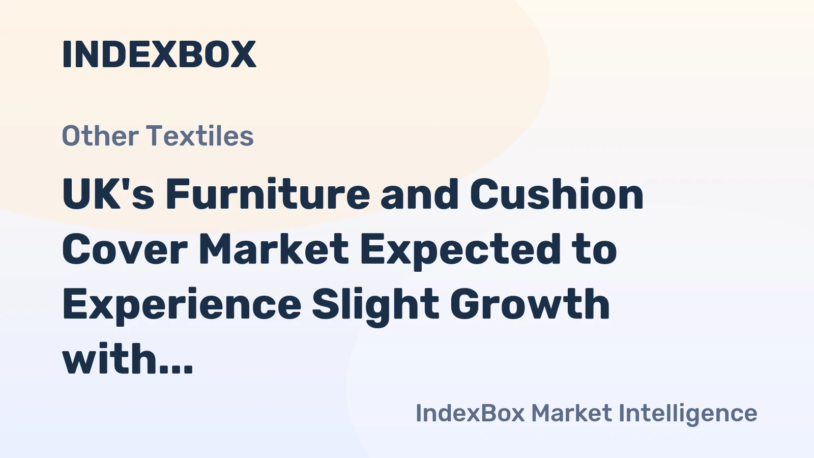 UK's Furniture and Cushion Cover Market Expected to Experience Slight Growth with +0.4% CAGR Over Next Decade