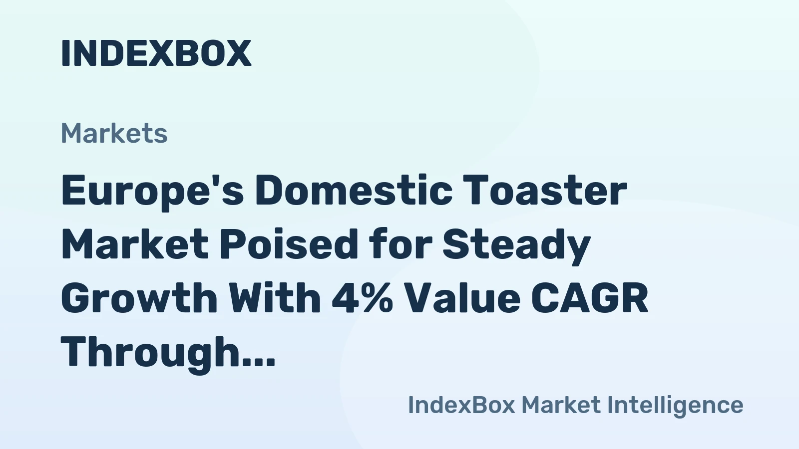 Europe's Domestic Toaster Market Poised for Steady Growth With 4% Value CAGR Through 2035