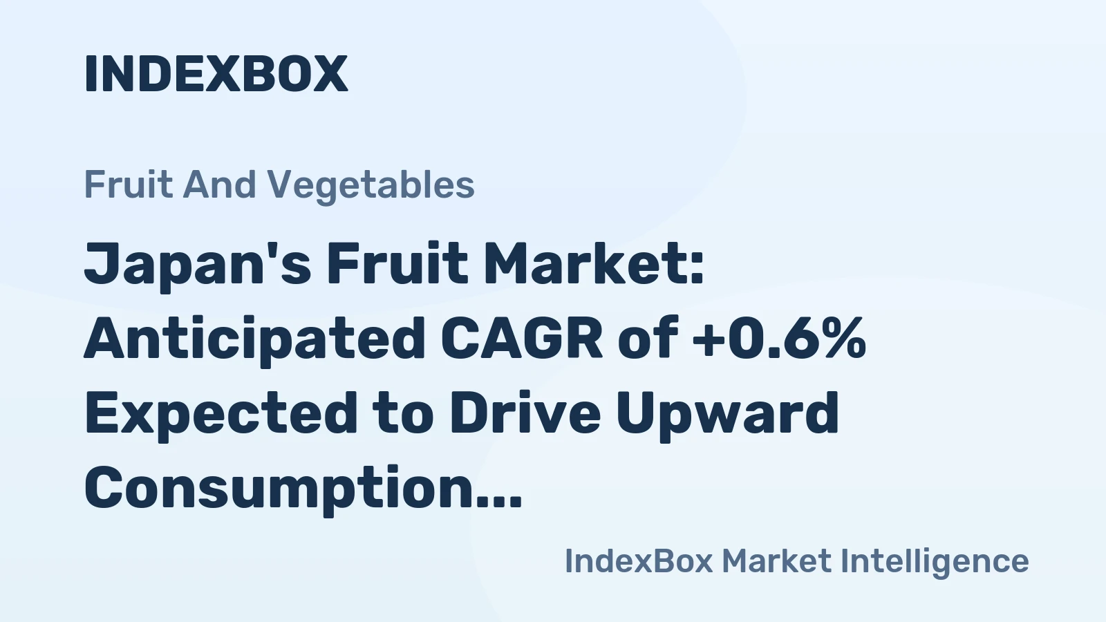 Japan's Fruit Market: Anticipated CAGR of +0.6% Expected to Drive Upward Consumption Trend Over Next Decade