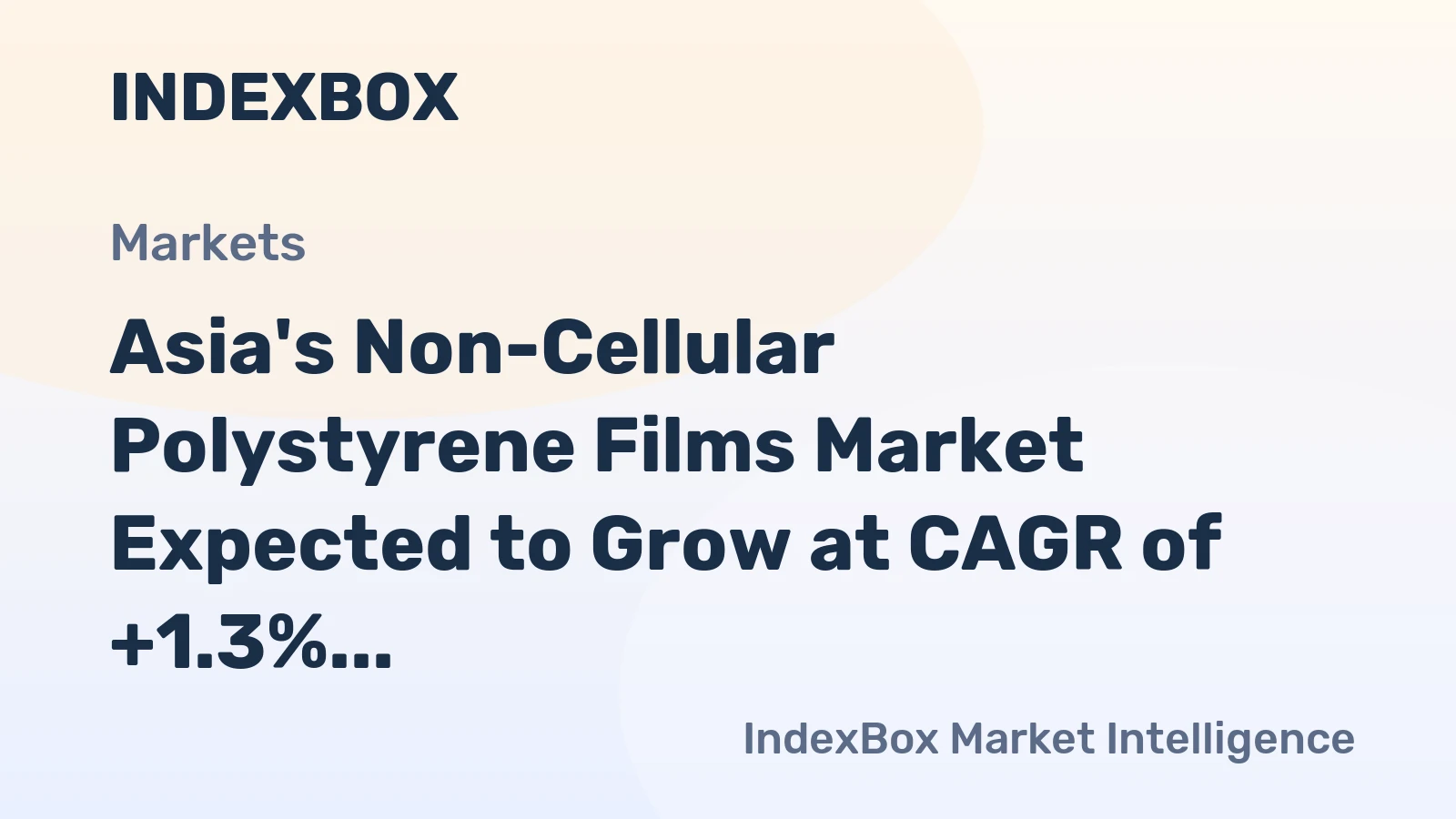Asia's Non-Cellular Polystyrene Films Market Expected to Grow at CAGR of +1.3% Over Next Decade