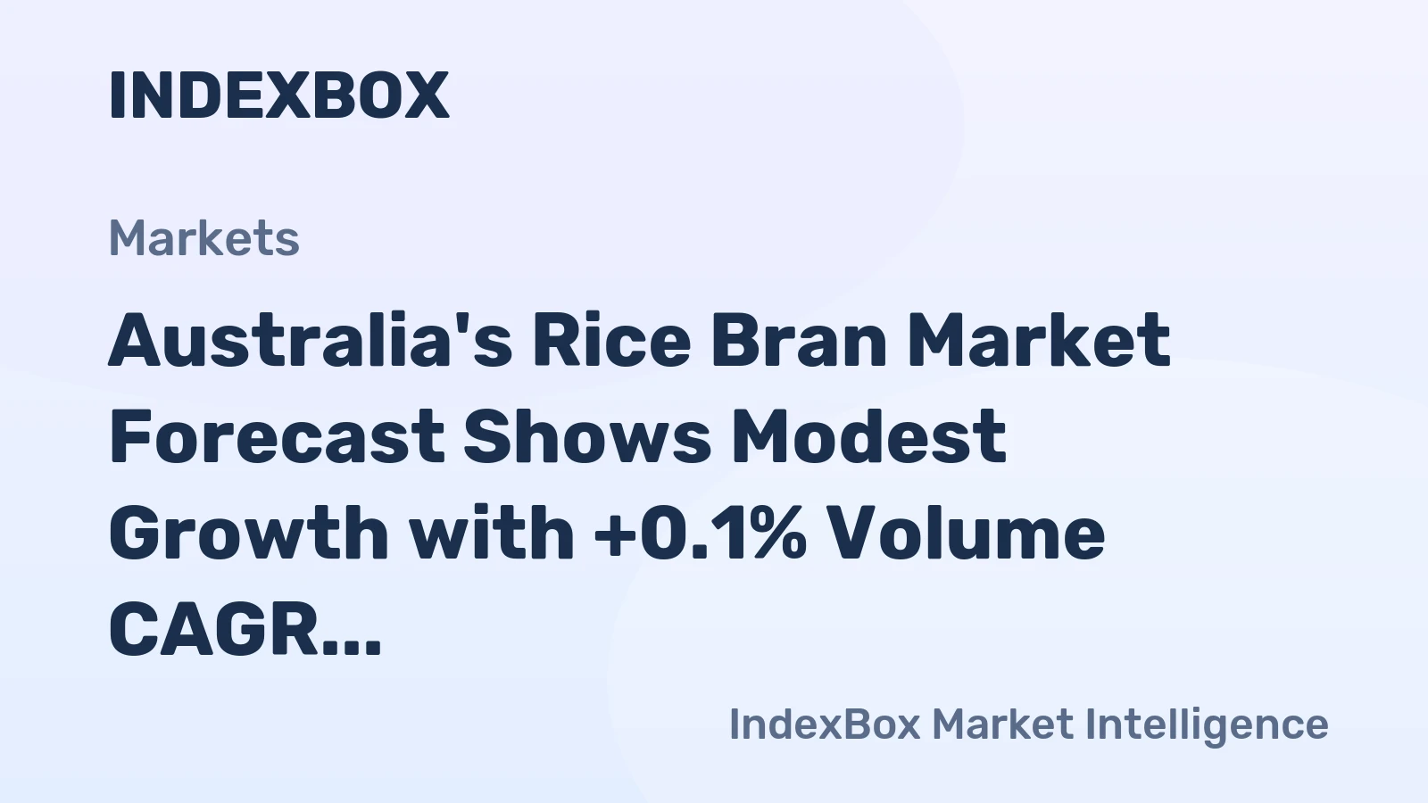 Australia's Rice Bran Market Forecast Shows Modest Growth with +0.1% Volume CAGR Through 2035
