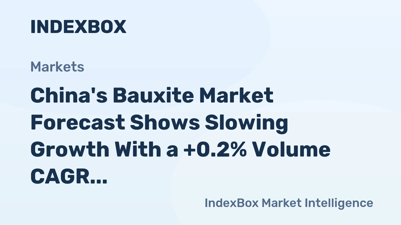 China's Bauxite Market Forecast Shows Slowing Growth With a +0.2% Volume CAGR to 2035