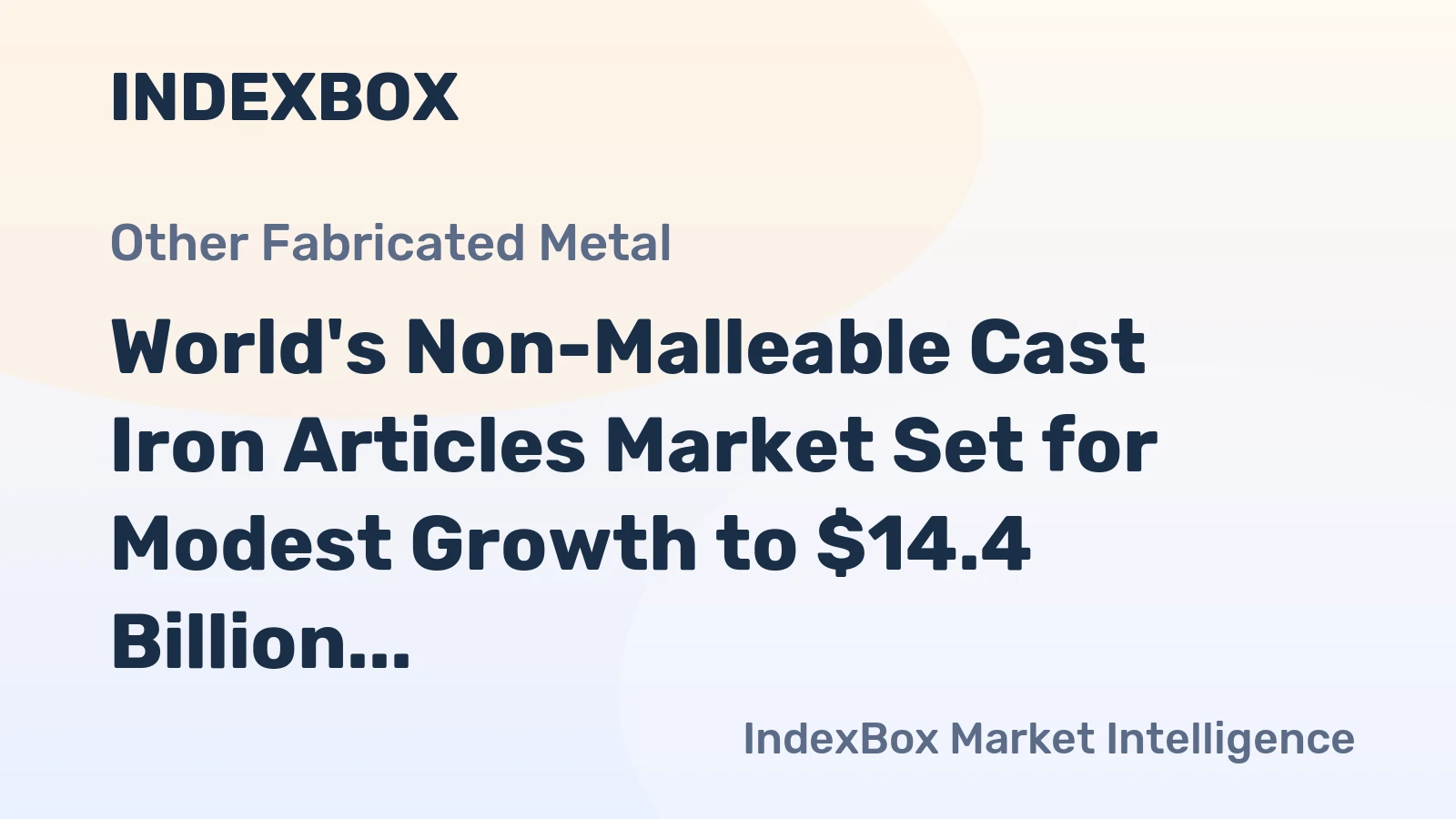 World's Non-Malleable Cast Iron Articles Market Set for Modest Growth to $14.4 Billion by 2035