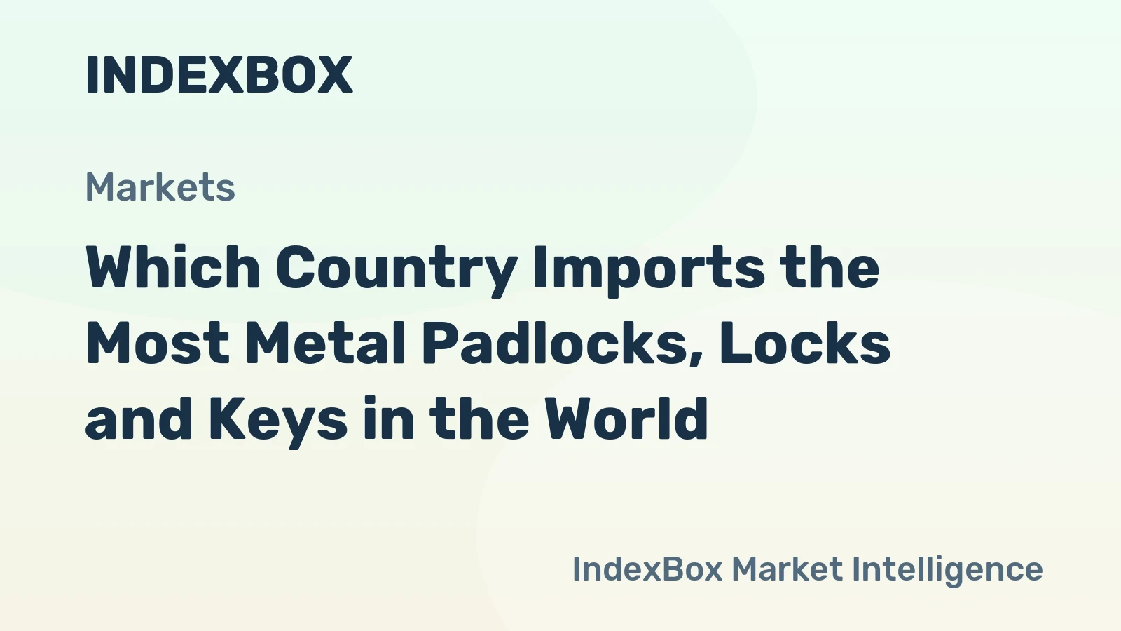 Which Country Imports the Most Metal Padlocks, Locks and Keys in the World?