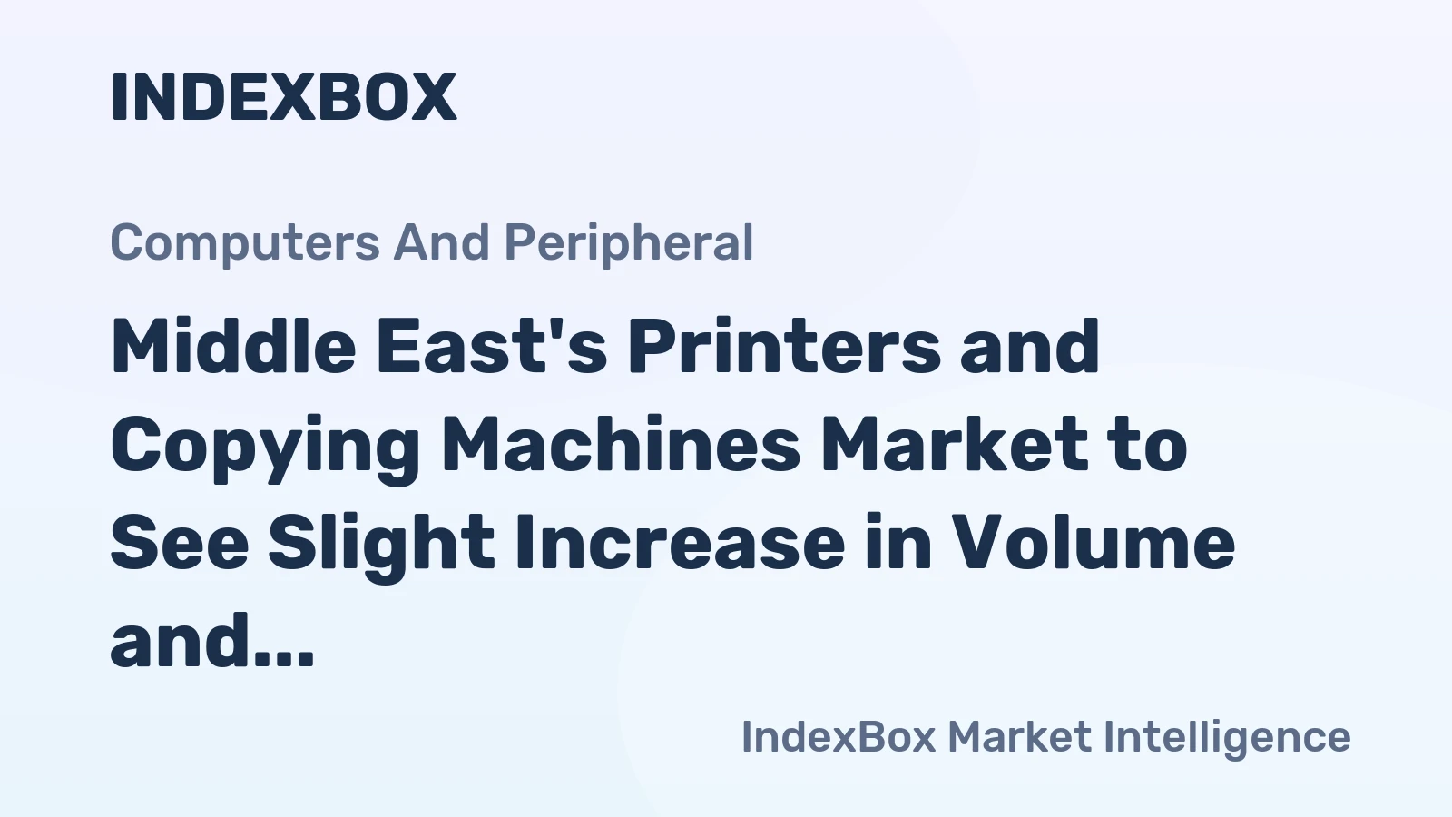 Middle East's Printers and Copying Machines Market to See Slight Increase in Volume and Value Over Next Decade
