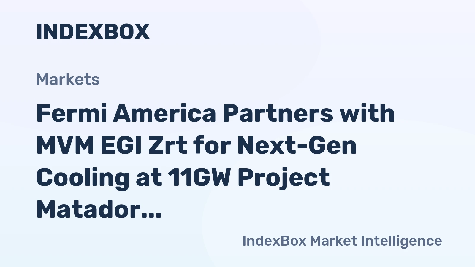 Fermi America Partners with MVM EGI Zrt for Next-Gen Cooling at 11GW Project Matador