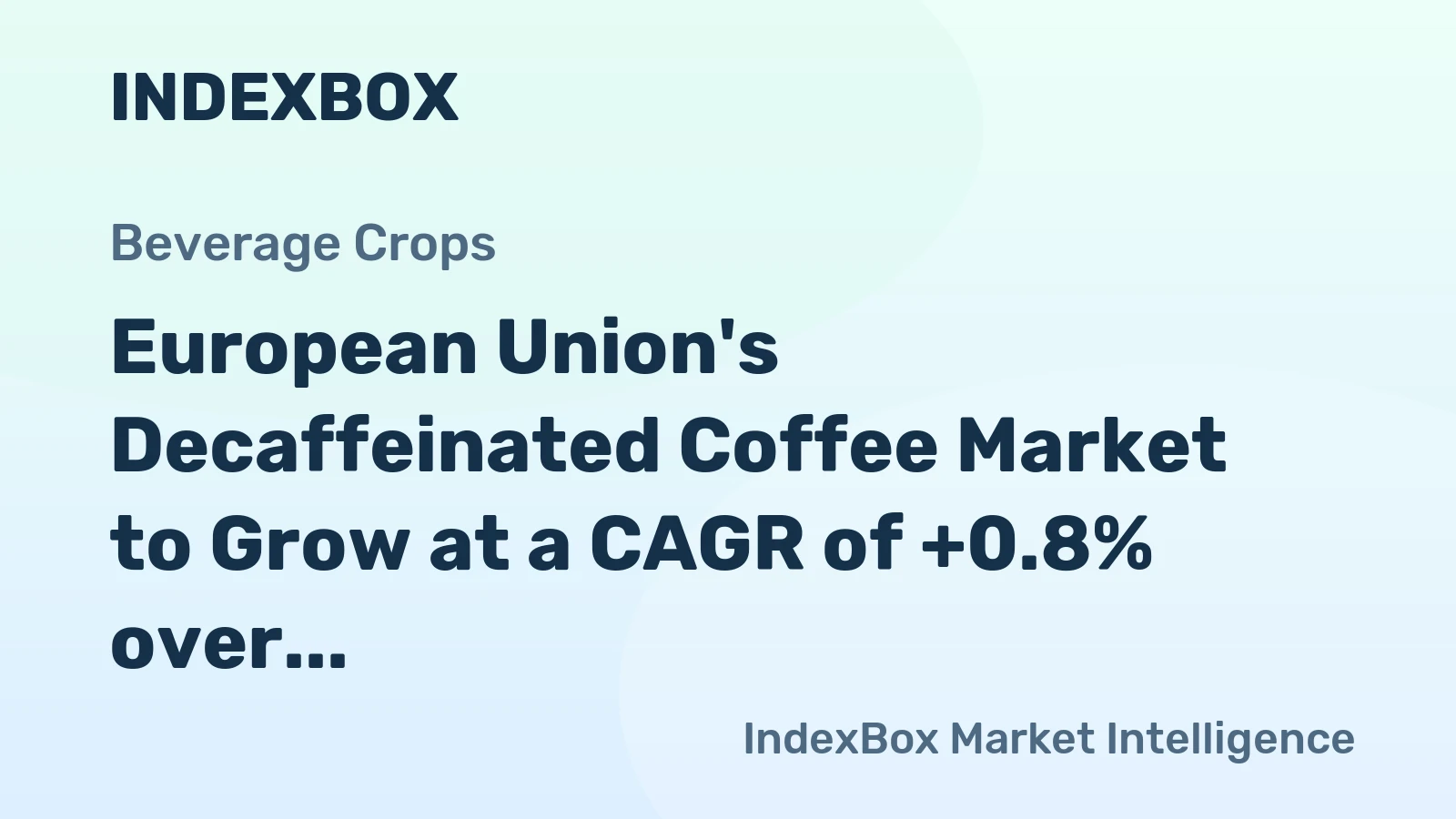 European Union's Decaffeinated Coffee Market to Grow at a CAGR of +0.8% over the Next Decade