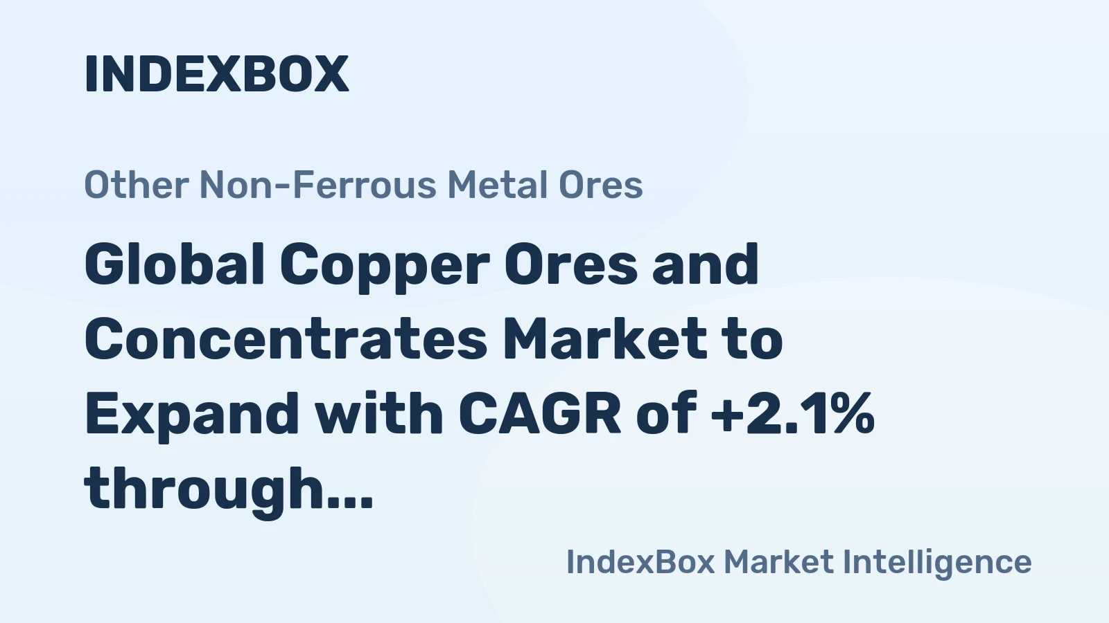 Global Copper Ores and Concentrates Market to Expand with CAGR of +2.1% through 2035, Reaching $546.1B in Value