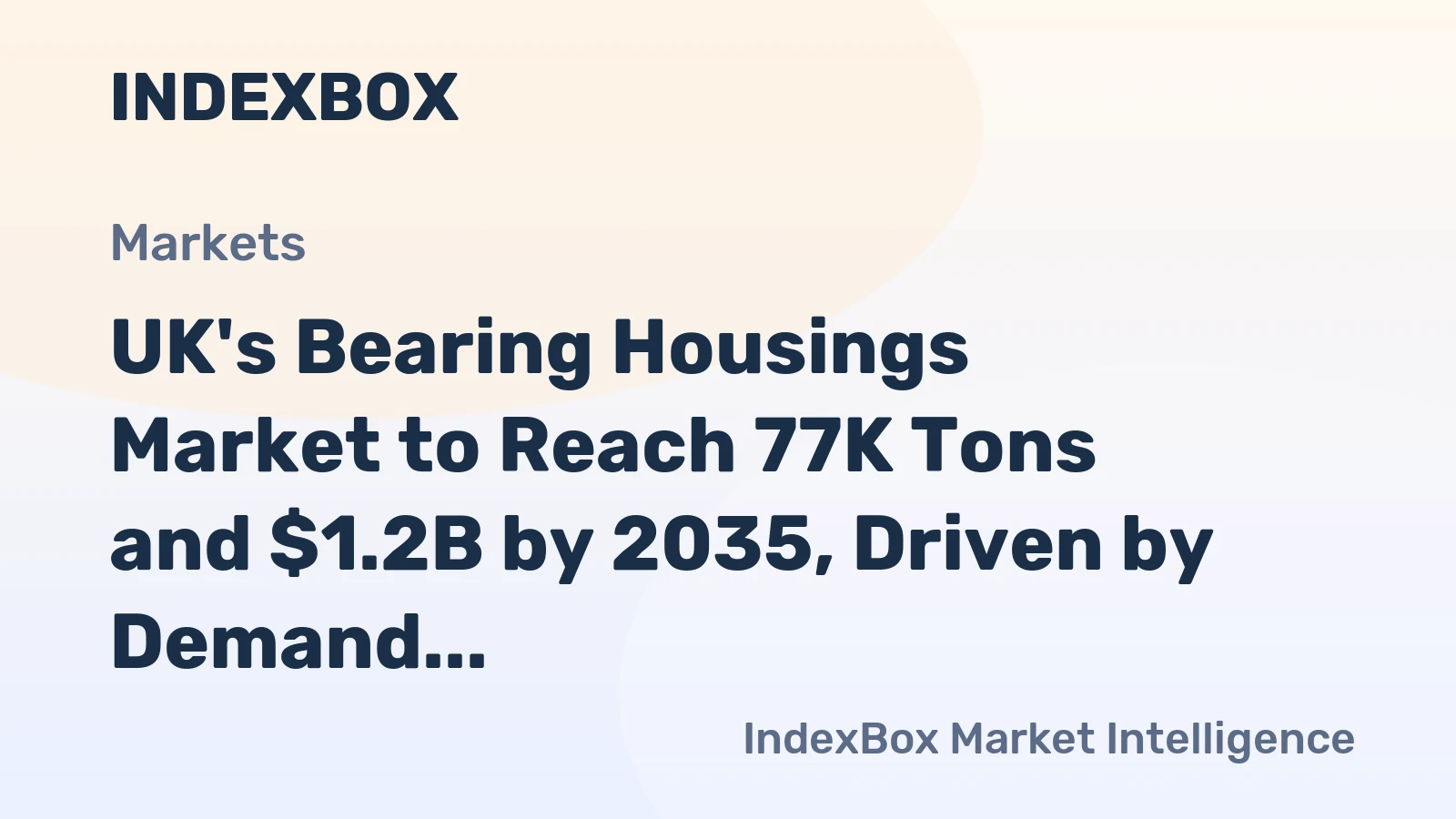 UK's Bearing Housings Market to Reach 77K Tons and $1.2B by 2035, Driven by Demand for Ball and Roller Bearings