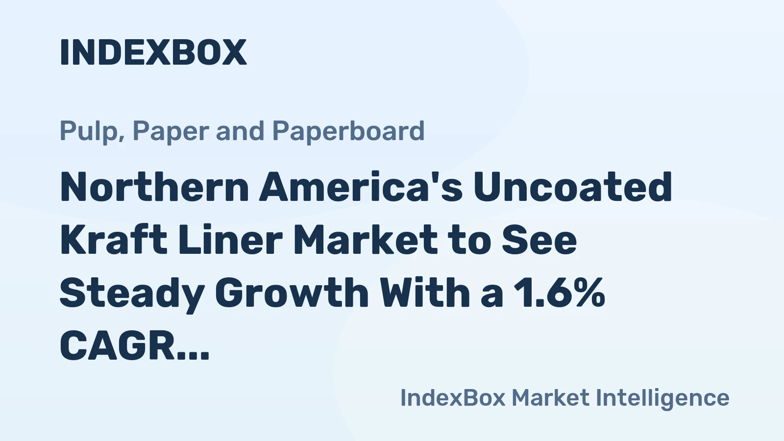 Northern America's Uncoated Kraft Liner Market to See Steady Growth With a 1.6% CAGR