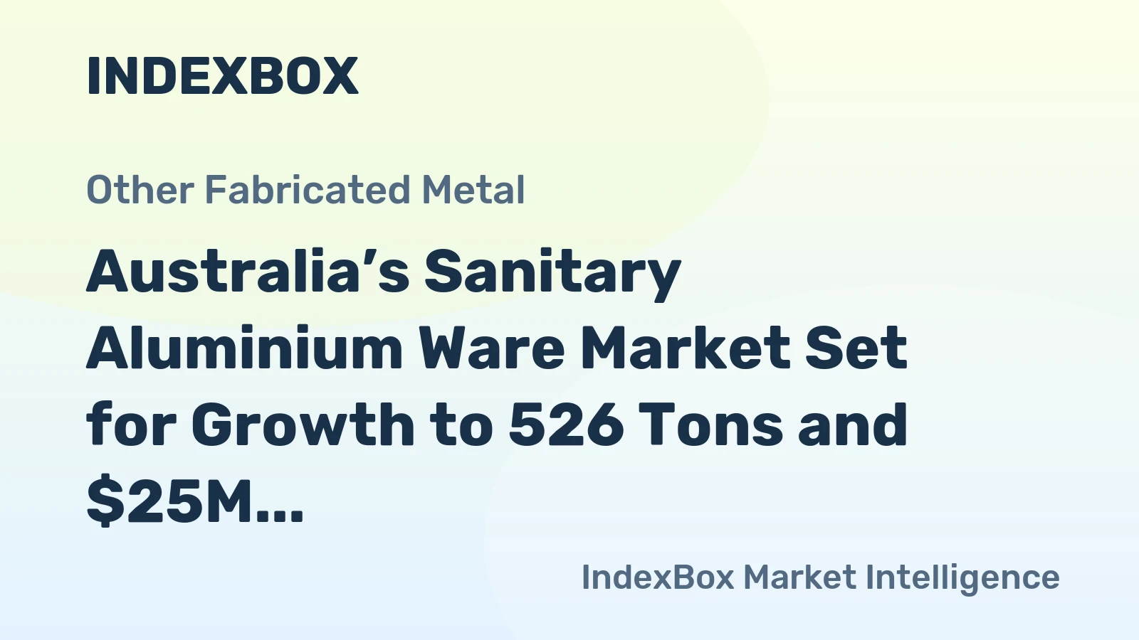 Australia’s Sanitary Aluminium Ware Market Set for Growth to 526 Tons and $25M