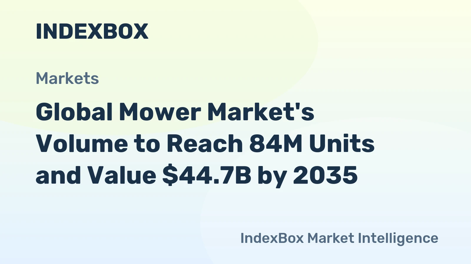 Global Mower Market's Volume to Reach 84M Units and Value $44.7B by 2035