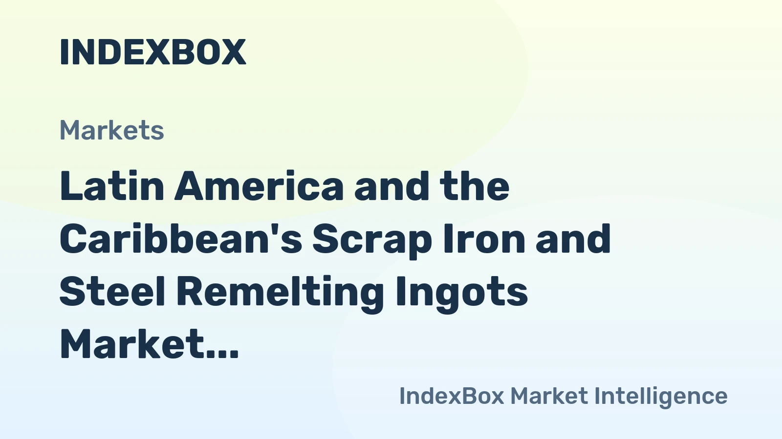 Latin America and the Caribbean's Scrap Iron and Steel Remelting Ingots Market to Reach 4.7M Tons and $4.4B by 2035