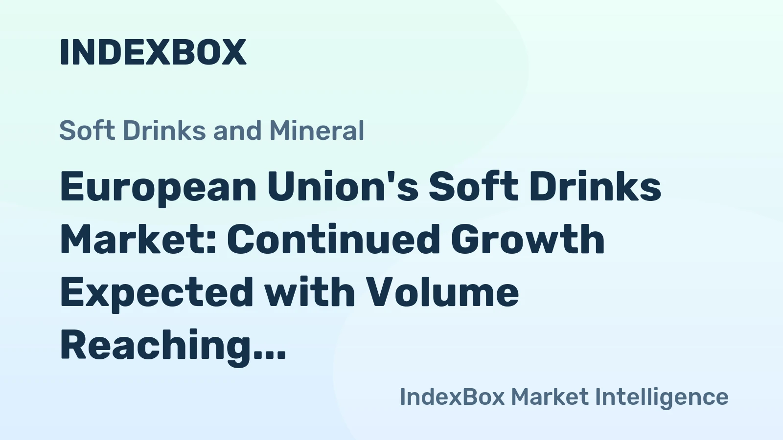 European Union's Soft Drinks Market: Continued Growth Expected with Volume Reaching 42B Litres and Value Reaching $42.1B by 2035