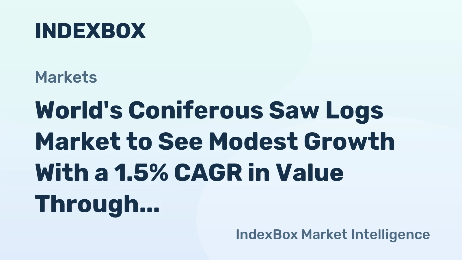 World's Coniferous Saw Logs Market to See Modest Growth With a 1.5% CAGR in Value Through 2035
