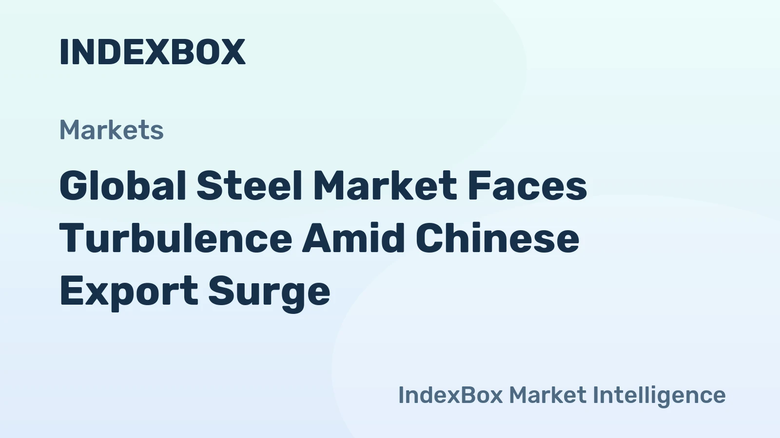 Global Steel Market Faces Turbulence Amid Chinese Export Surge
