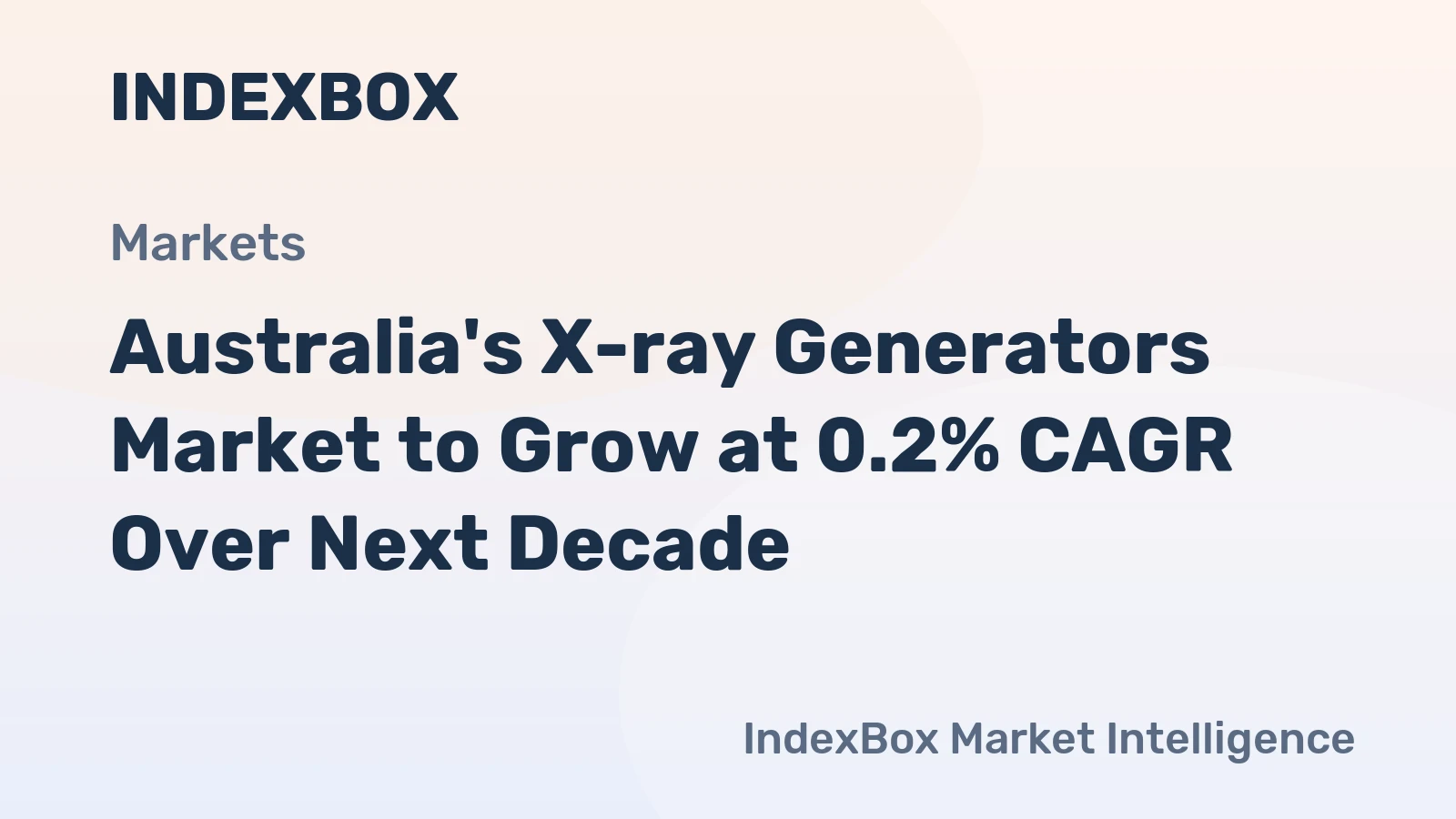 Australia's X-ray Generators Market to Grow at 0.2% CAGR Over Next Decade