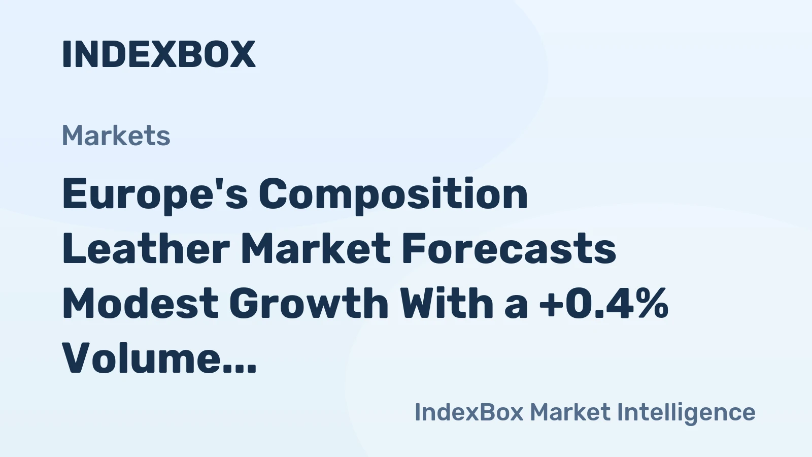 Europe's Composition Leather Market Forecasts Modest Growth With a +0.4% Volume CAGR Through 2035