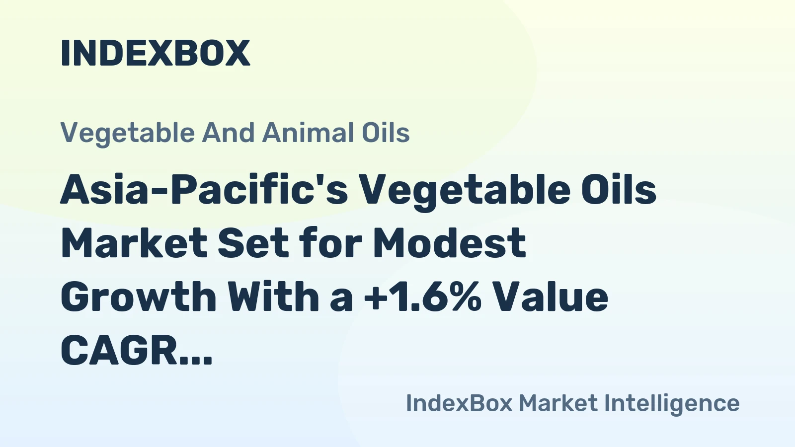 Asia-Pacific's Vegetable Oils Market Set for Modest Growth With a +1.6% Value CAGR Through 2035