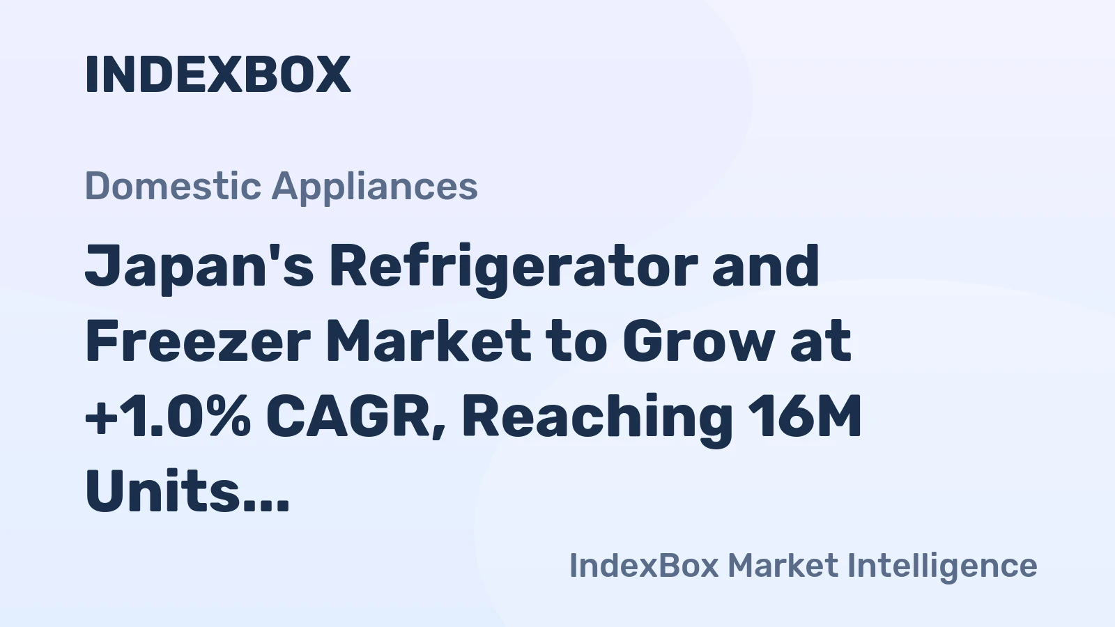 Japan's Refrigerator and Freezer Market to Grow at +1.0% CAGR, Reaching 16M Units by 2035