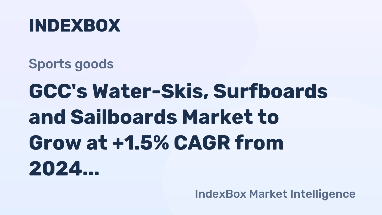 GCC's Water-Skis, Surfboards and Sailboards Market to Grow at +1.5% CAGR from 2024 to 2035