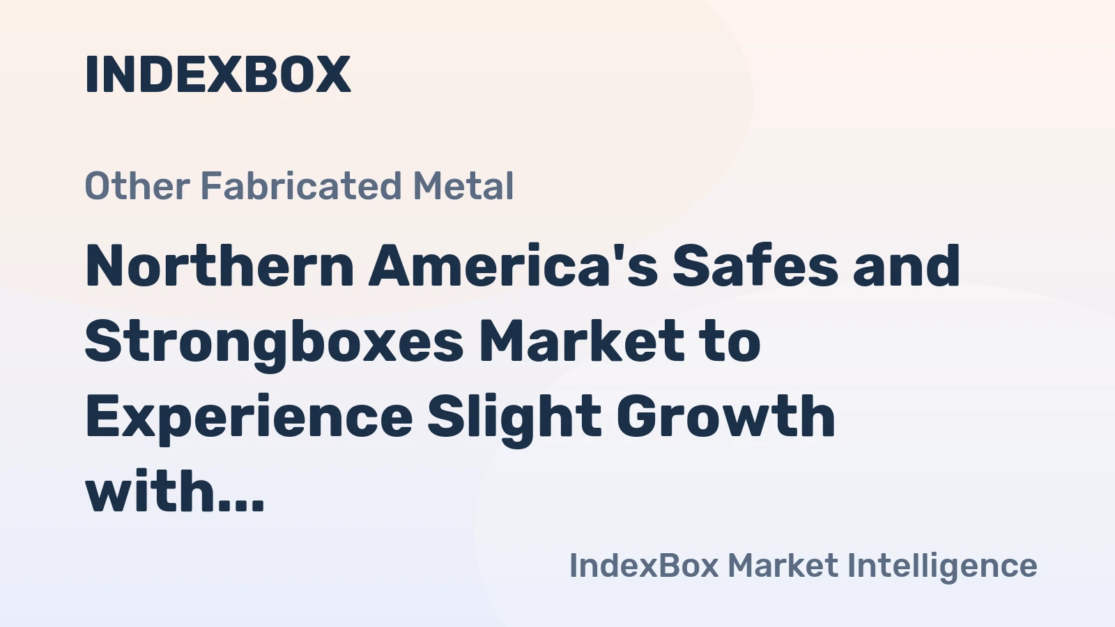Northern America's Safes and Strongboxes Market to Experience Slight Growth with +0.1% CAGR