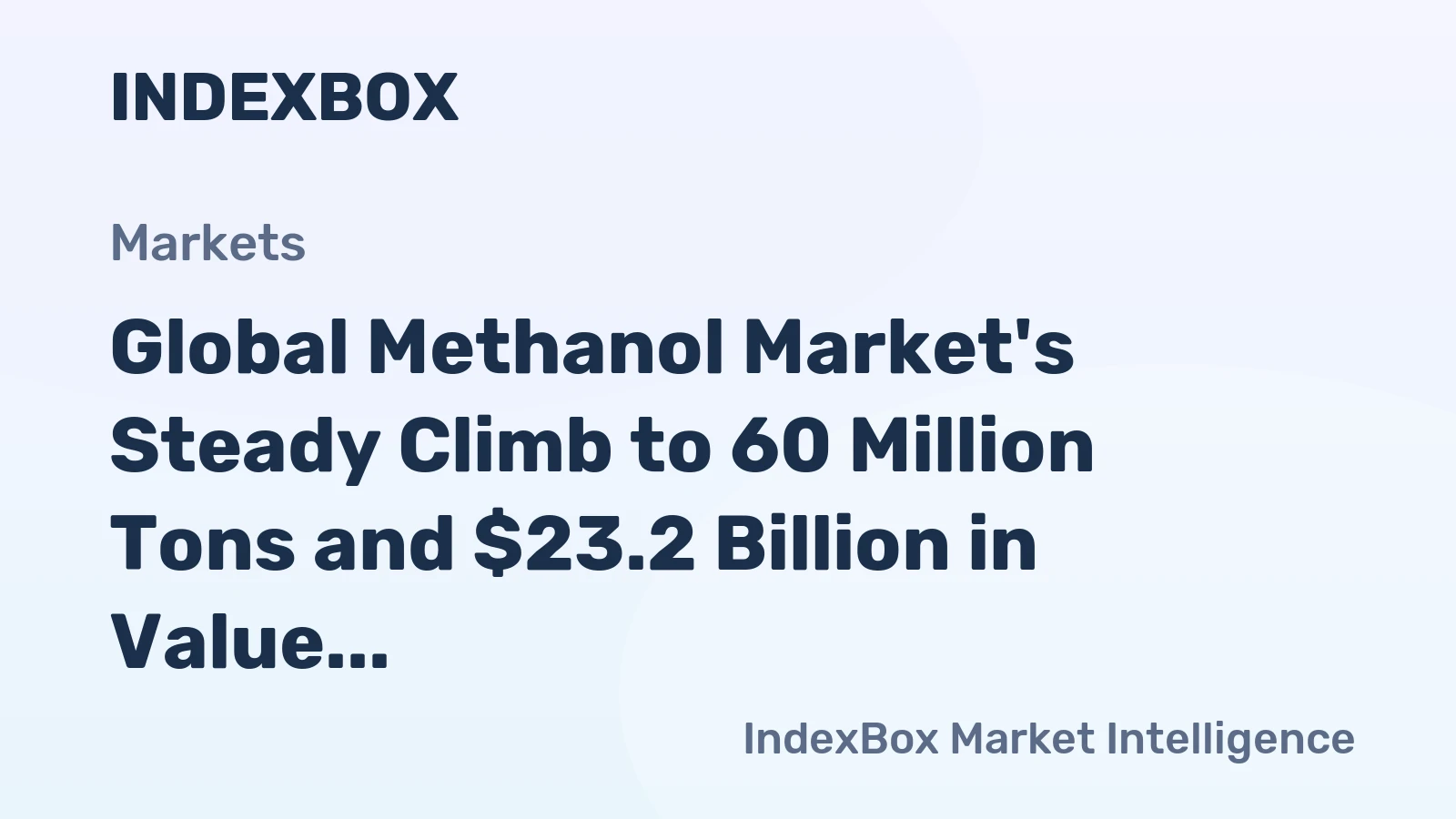 Global Methanol Market's Steady Climb to 60 Million Tons and $23.2 Billion in Value