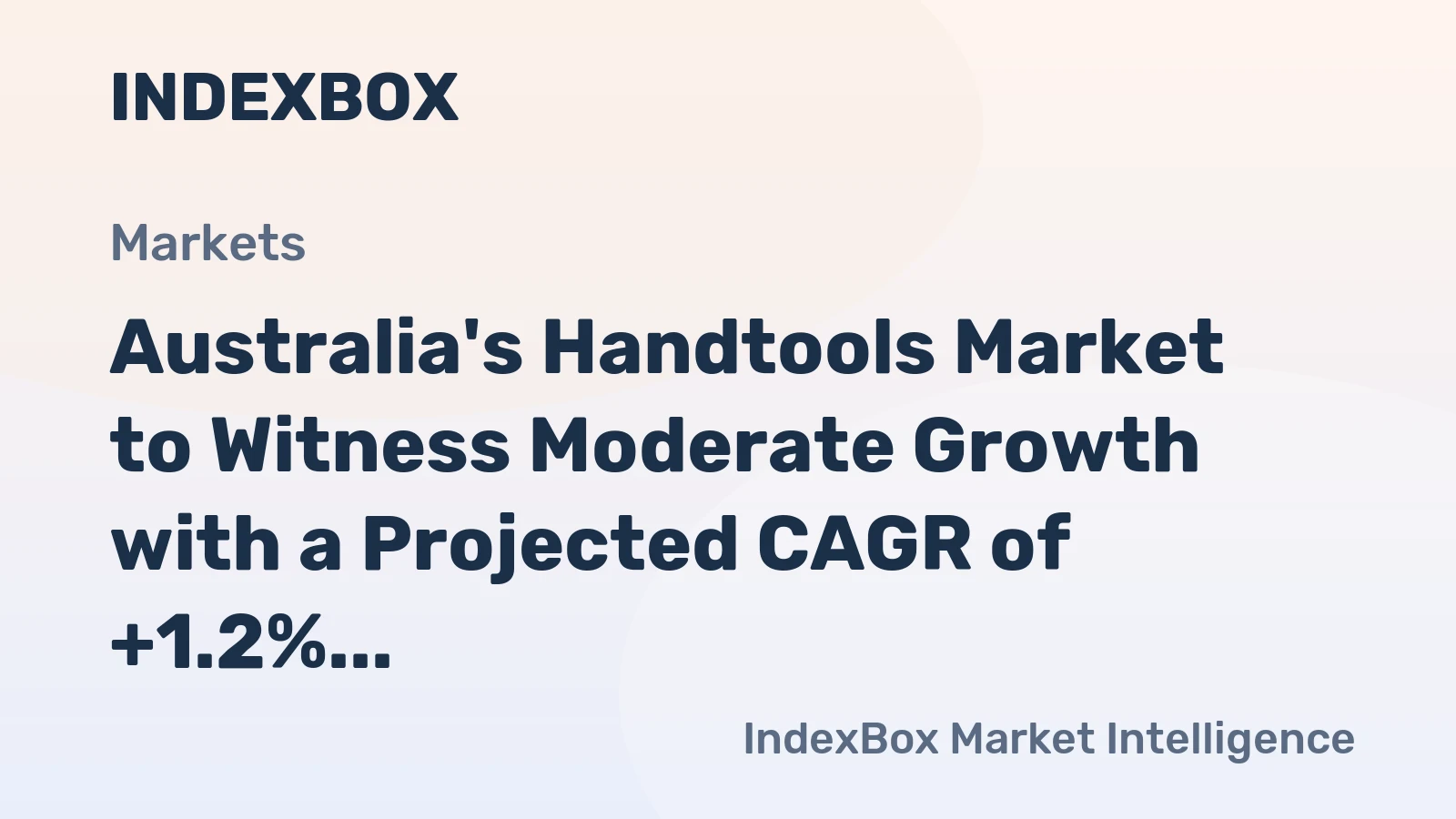 Australia's Handtools Market to Witness Moderate Growth with a Projected CAGR of +1.2% from 2024 to 2035