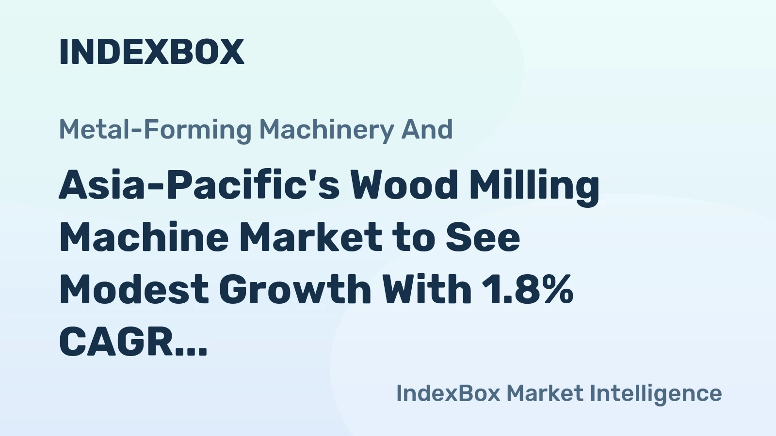 Asia-Pacific's Wood Milling Machine Market to See Modest Growth With 1.8% CAGR in Value Through 2035