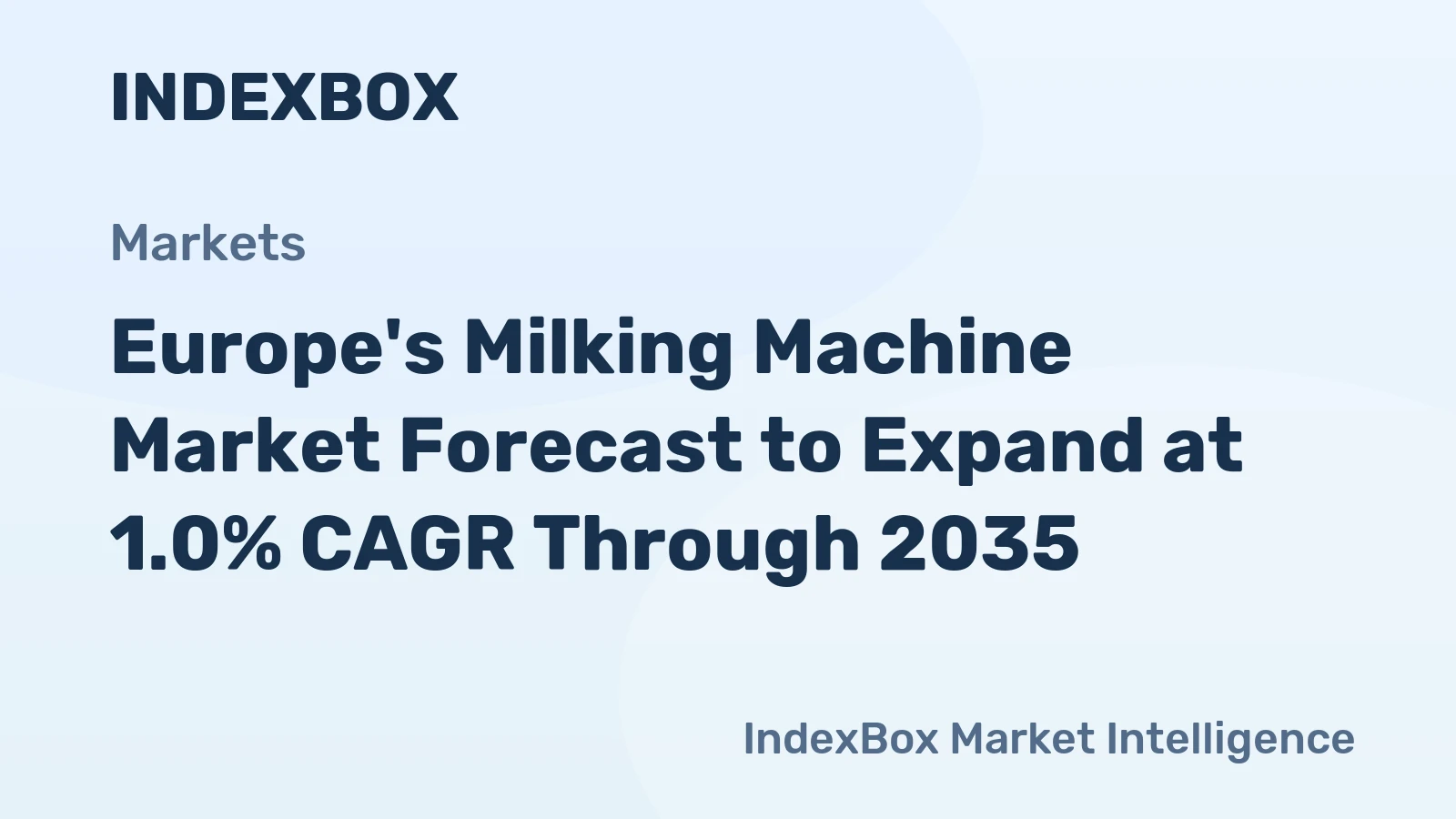 Europe's Milking Machine Market Forecast to Expand at 1.0% CAGR Through 2035