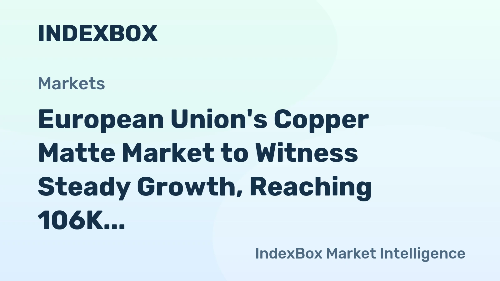 European Union's Copper Matte Market to Witness Steady Growth, Reaching 106K Tons and $585M Value by 2035