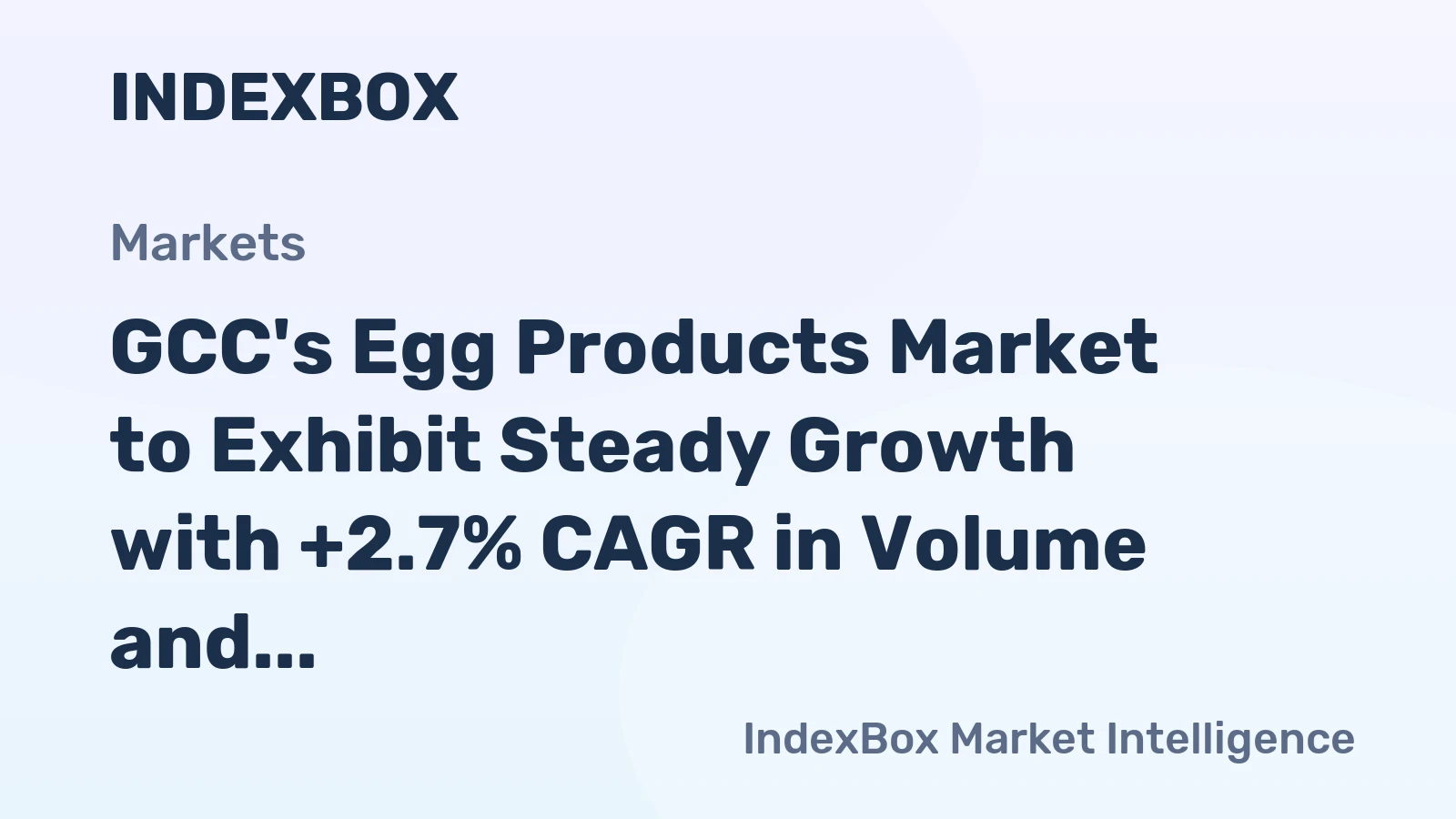 GCC's Egg Products Market to Exhibit Steady Growth with +2.7% CAGR in Volume and +5.1% CAGR in Value from 2024 to 2035